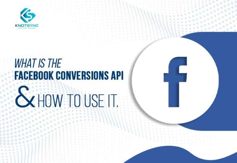 What is the Facebook Conversions API, and How to Use It?