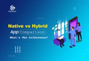 Native vs Hybrid App Comparison: What's The Difference?