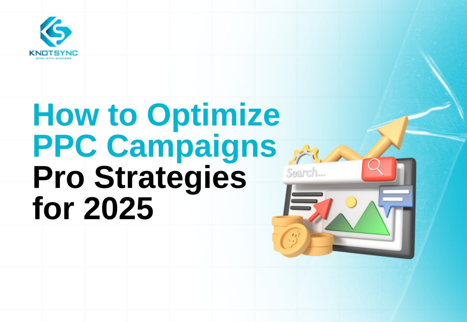 How to Optimize PPC Campaigns: Pro Strategies for 2025